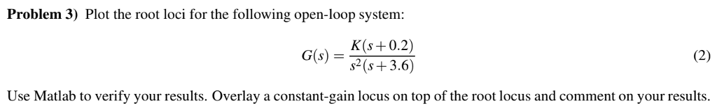 Solved Problem 3) Plot the root loci for the following | Chegg.com