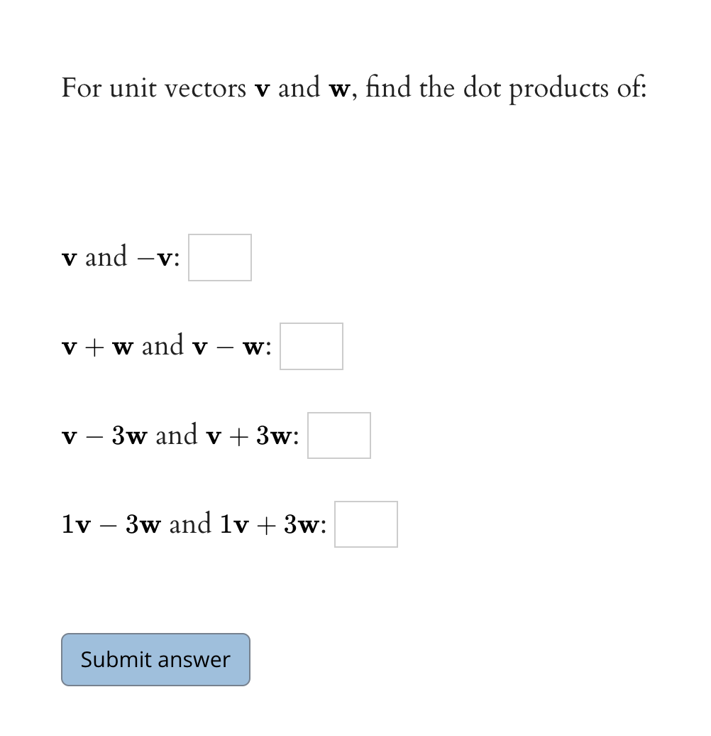 Solved For unit vectors v and w, find the dot products of: v | Chegg.com