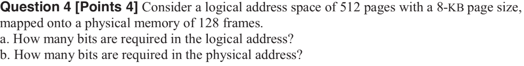Solved Question 4 [Points 4] Consider a logical address | Chegg.com