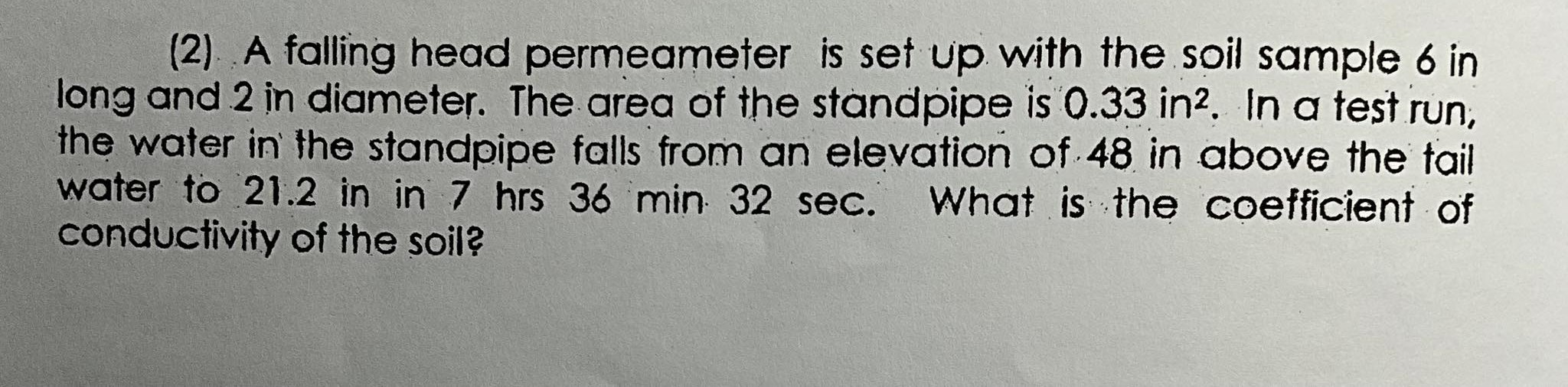Solved (2) A falling head permeameter is sef up with the | Chegg.com