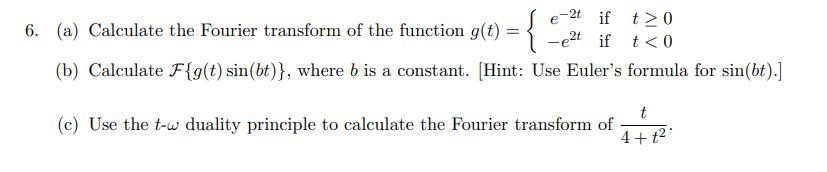 Solved 6. (a) Calculate the Fourier transform of the | Chegg.com