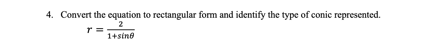 Convert the equation to rectangular form and identify | Chegg.com