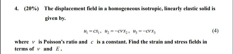 Solved 4. ( 20%) The displacement field in a homogeneous | Chegg.com