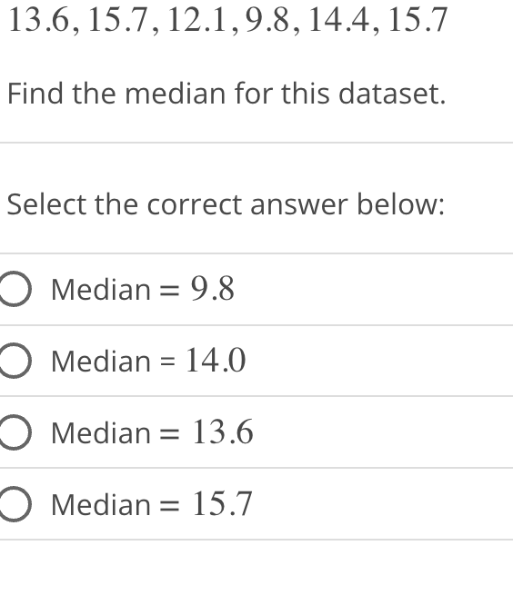 Solved 13.6,15.7,12.1,9.8,14.4,15.7Find the median for this | Chegg.com