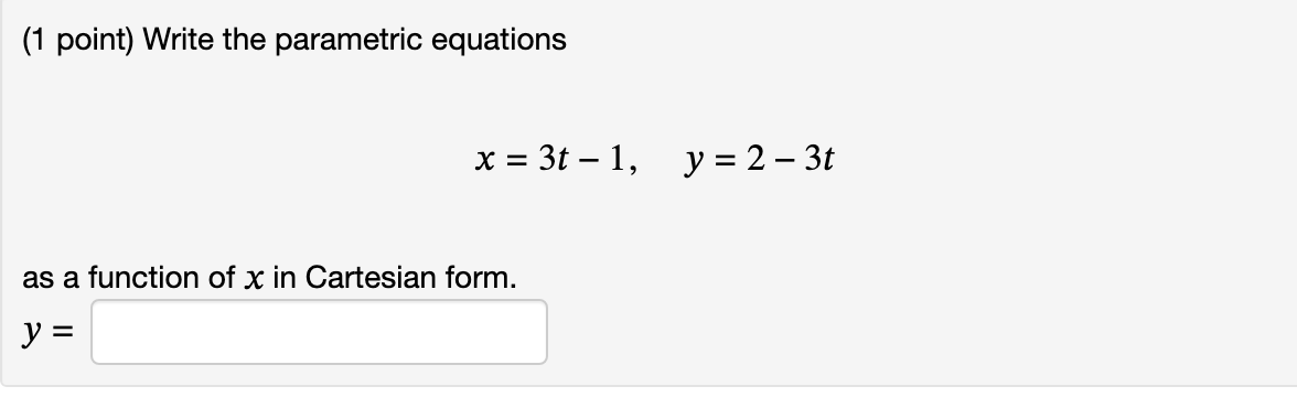 Solved (1 point) Write the parametric equations | Chegg.com