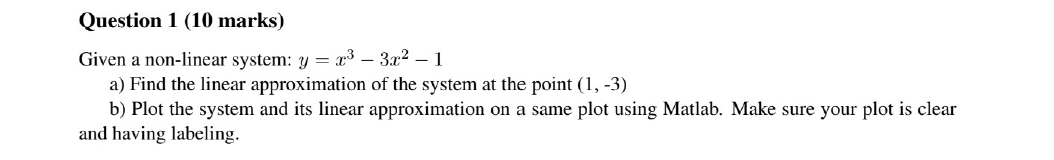 Solved Question 1 (10 marks) Given a non-linear system: y = | Chegg.com