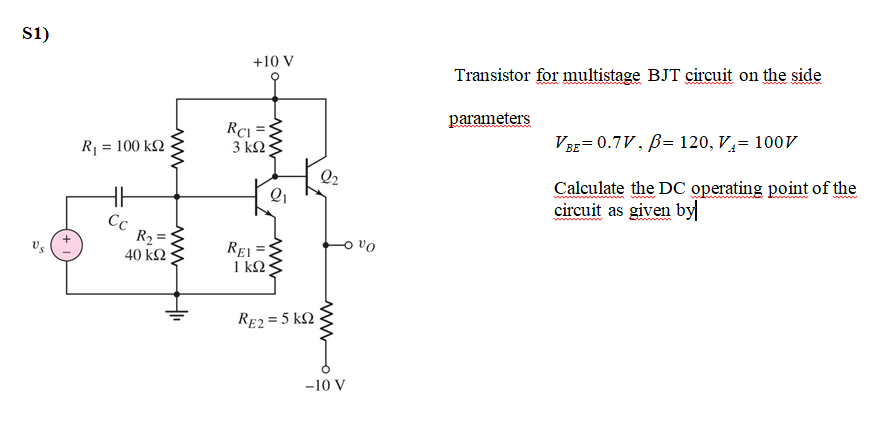 Solved S1) +10 V Transistor for multistage BJT circuit on | Chegg.com