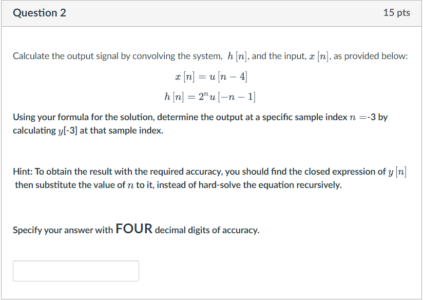 Solved Calculate the output signal by convolving the system, | Chegg.com