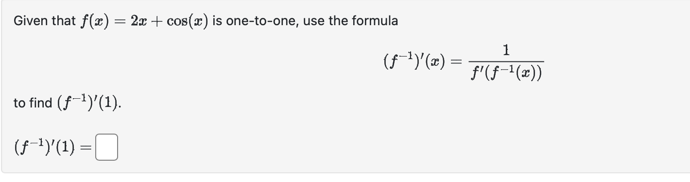 Solved Given that f(x)=2x+cos(x) ﻿is one-to-one, use the | Chegg.com