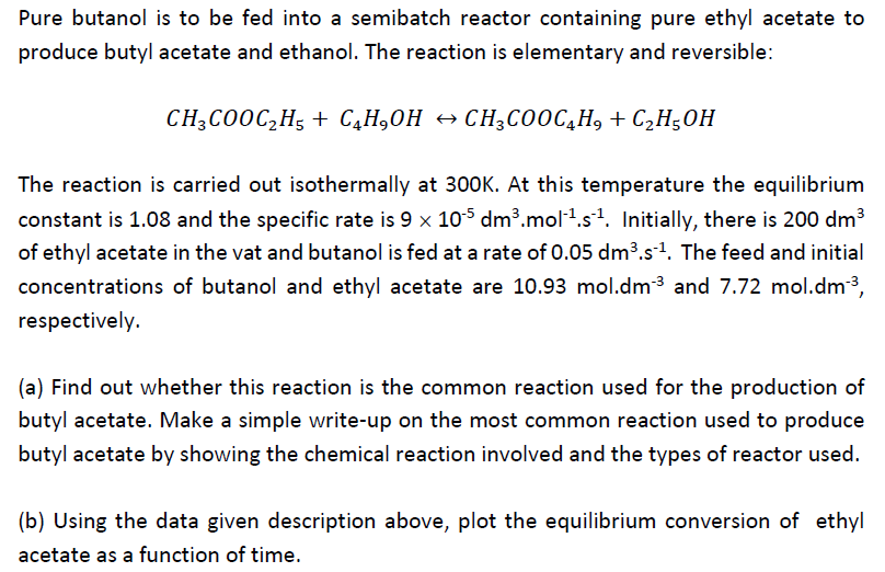 Solved Pure butanol is to be fed into a semibatch reactor | Chegg.com