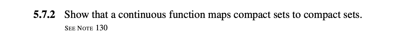 Solved 5.7.2 Show that a continuous function maps compact | Chegg.com