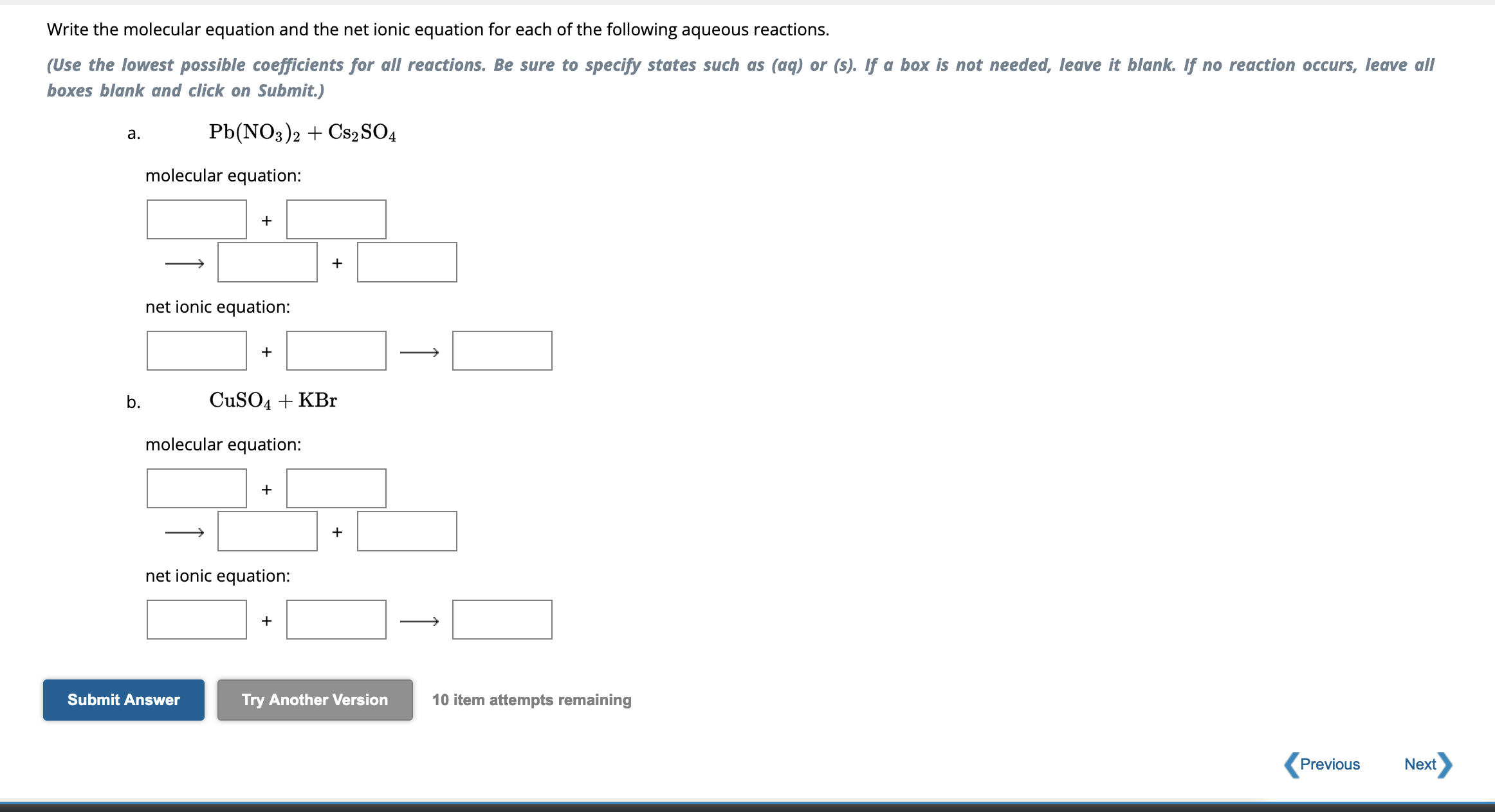 Solved Write the molecular equation and the net ionic | Chegg.com