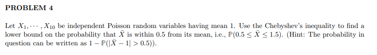 Solved Let X1,⋯,X10 be independent Poisson random variables | Chegg.com