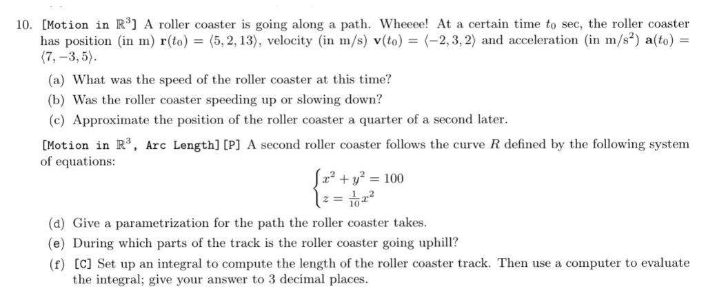 Solved [Motion in R3 ] A roller coaster is going along a | Chegg.com