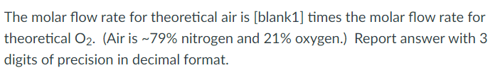 Solved The molar flow rate for theoretical air is [blank1] | Chegg.com