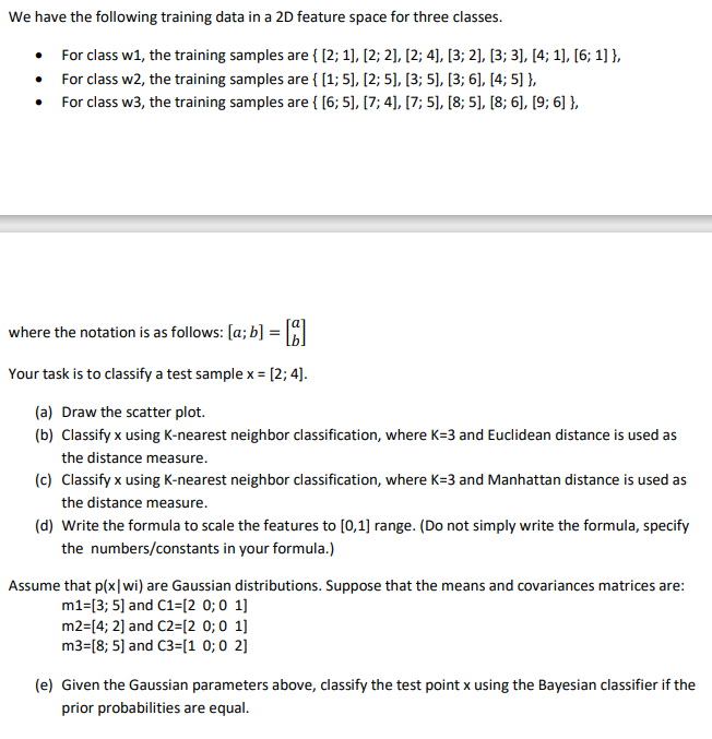We have the following training data in a 2D feature | Chegg.com