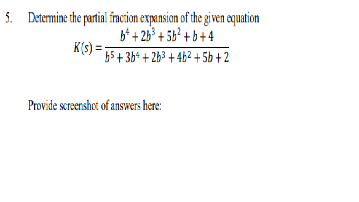 Solved 5. Determine the partial fraction expansion of the | Chegg.com