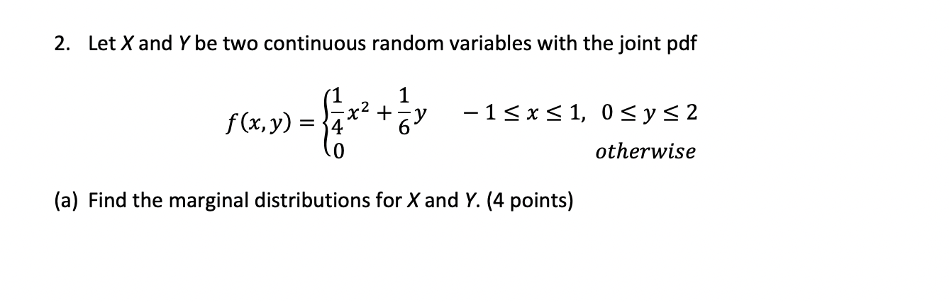 Solved 2. Let X and Y be two continuous random variables | Chegg.com