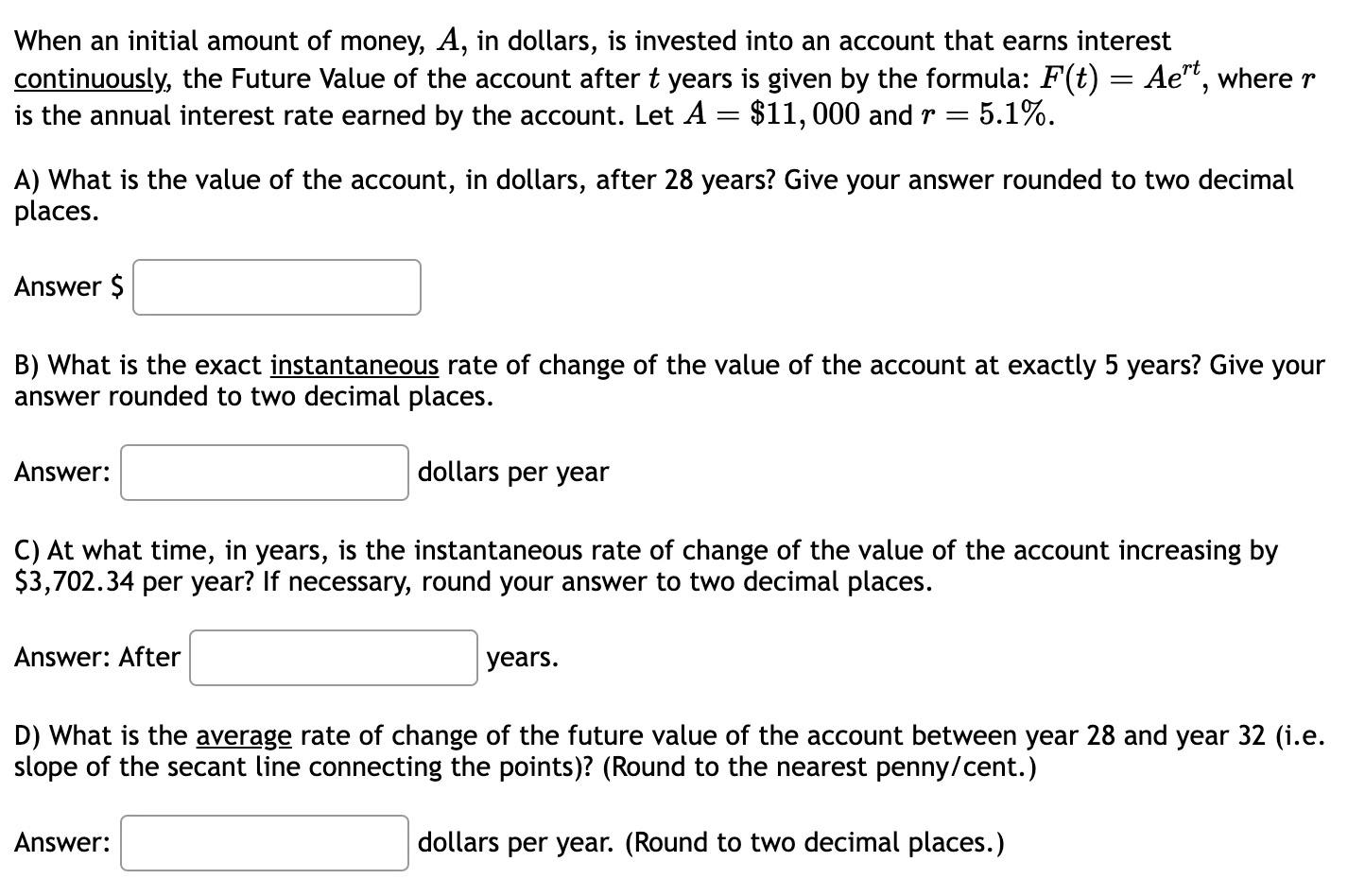 Solved When an initial amount of money, A, in dollars, is | Chegg.com