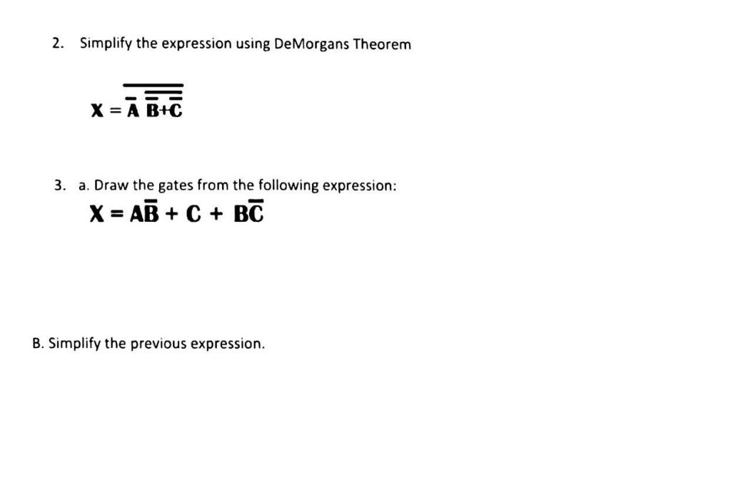 Solved 2. Simplify the expression using De Morgans Theorem X | Chegg.com