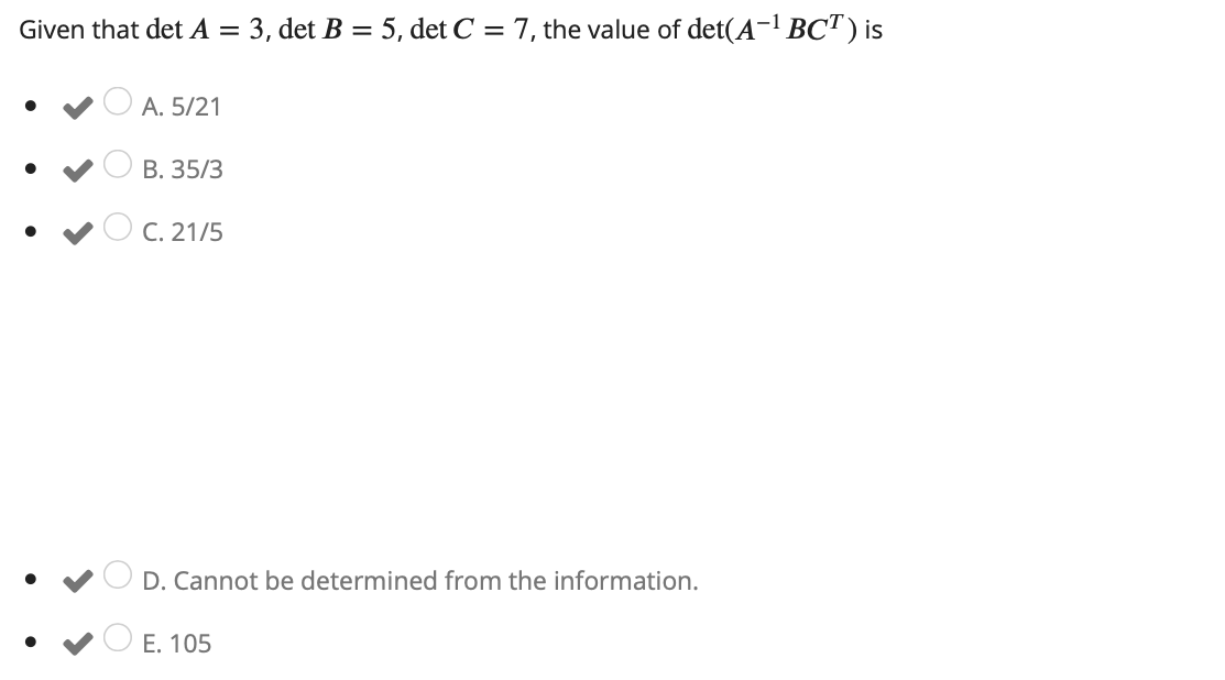 Solved Given that det A = 3, det B = 5, det C = 7, the value | Chegg.com