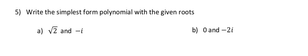 Solved 5) Write the simplest form polynomial with the given | Chegg.com