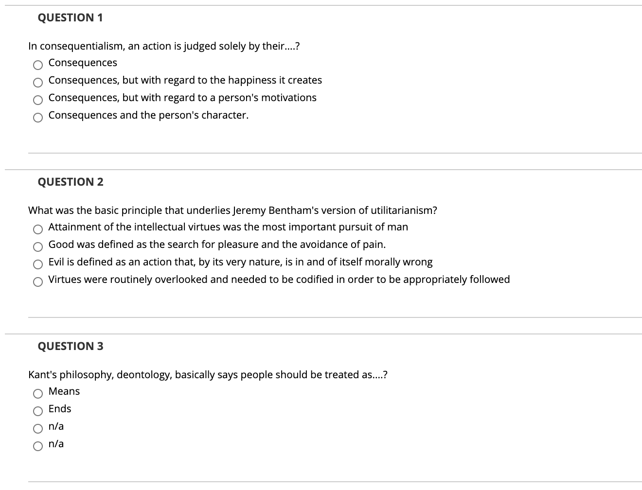 Solved QUESTION 1 In consequentialism, an action is judged | Chegg.com