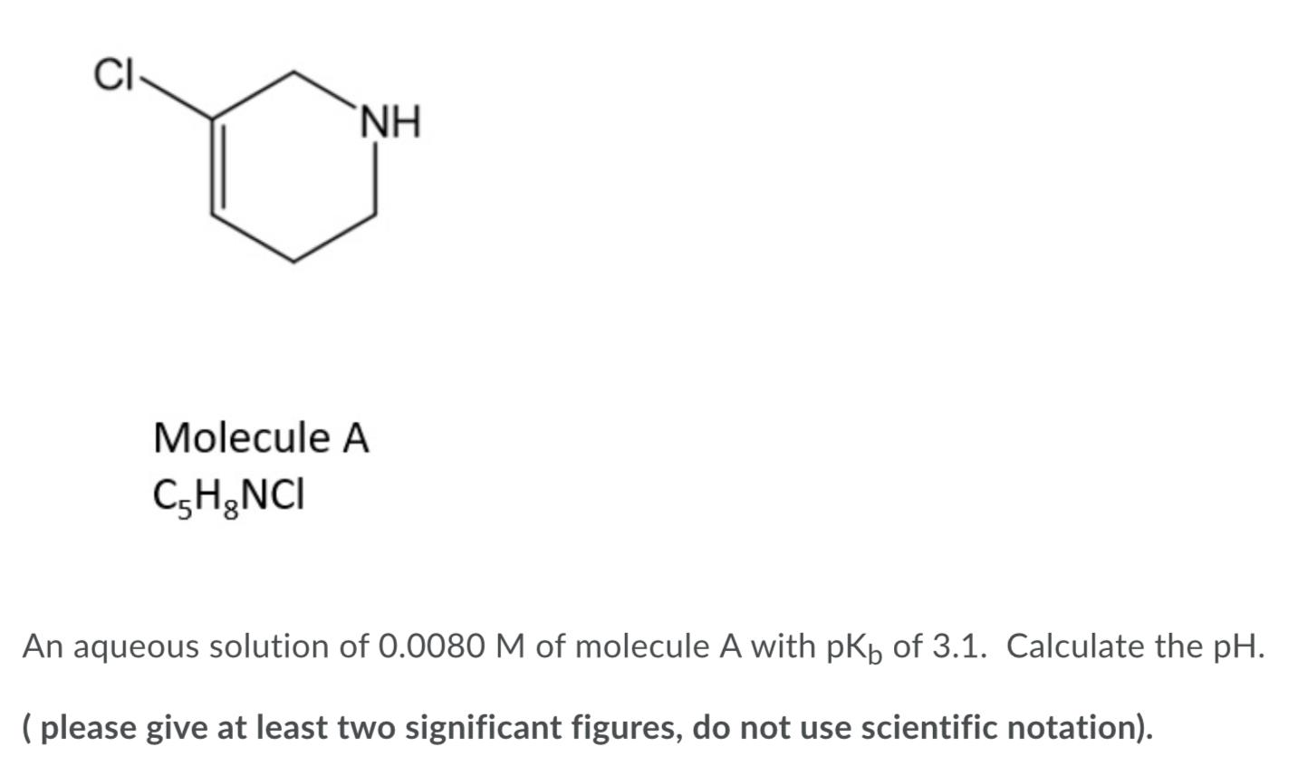 Solved CI NH Molecule A C5H NCI An aqueous solution of | Chegg.com