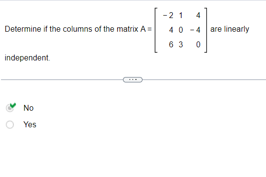 Solved Determine if the columns of the matrix | Chegg.com