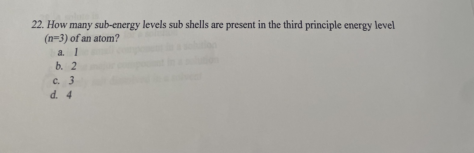 Solved 22. How many sub-energy levels sub shells are present | Chegg.com