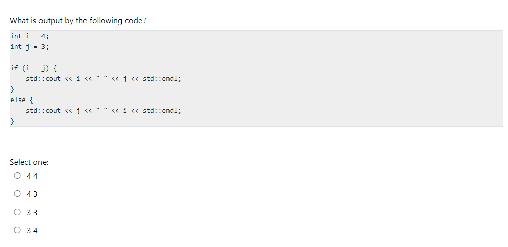 Solved What is output by the following code? int i = 4; int | Chegg.com