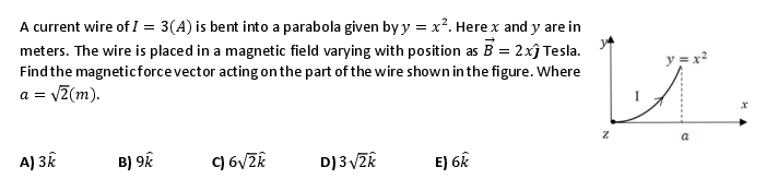 Solved A current wire of I=3(A) is bent into a parabola | Chegg.com