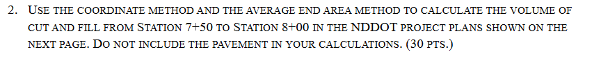 Solved 2. USE THE COORDINATE METHOD AND THE AVERAGE END AREA | Chegg.com