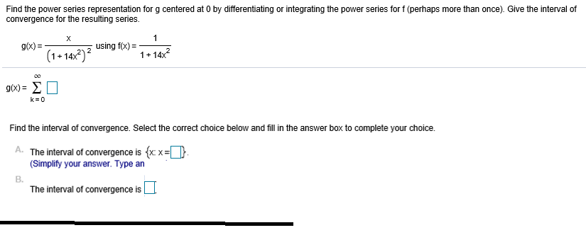 Solved Find the power series representation for g centered | Chegg.com