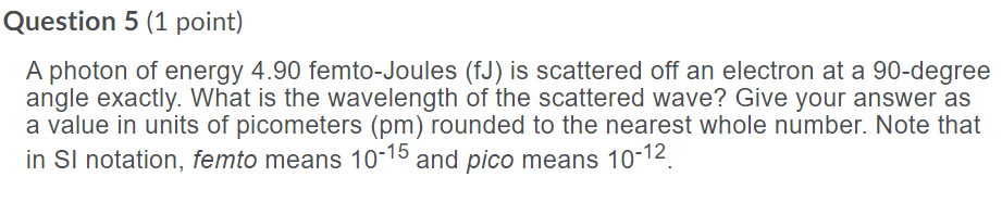 Solved Question 5 (1 point) A photon of energy 4.90 | Chegg.com