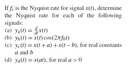 Solved If fs is the Nyquist rate for signal x(t), determine | Chegg.com