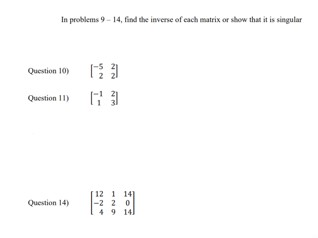 Solved In problems 9−14, find the inverse of each matrix or | Chegg.com
