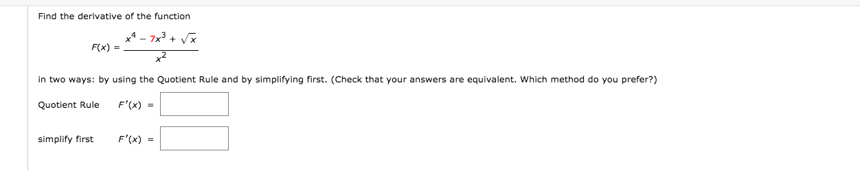 Solved Find the derivative of the function X4 7x3 + x F(x) = | Chegg.com