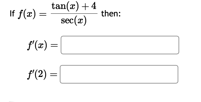 Solved f(x)=sec(x)tan(x)+4 then: | Chegg.com