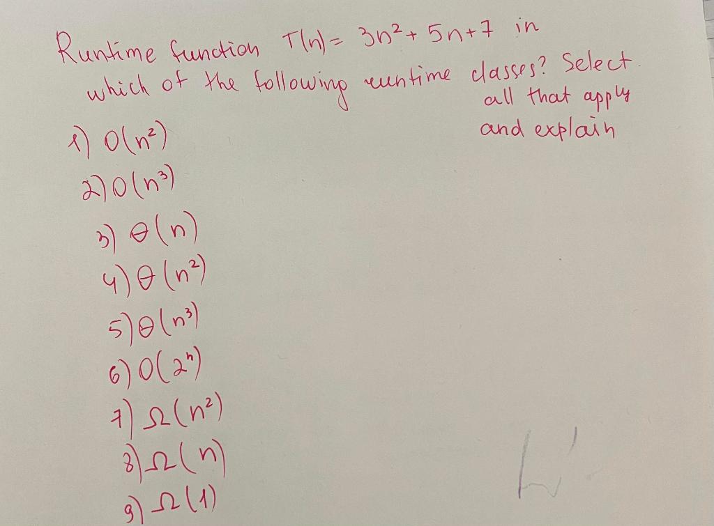 Solved Runtime function T(n)=3n2+5n+7 in which of the | Chegg.com