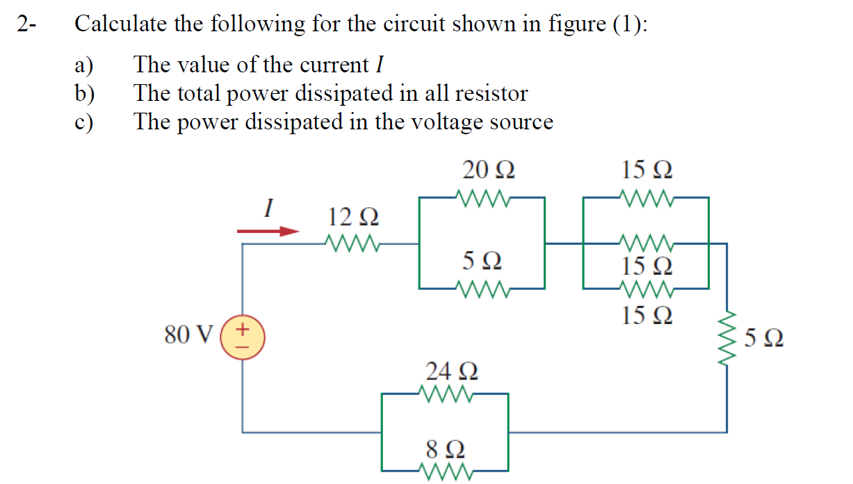 Solved 2- Calculate the following for the circuit shown in | Chegg.com