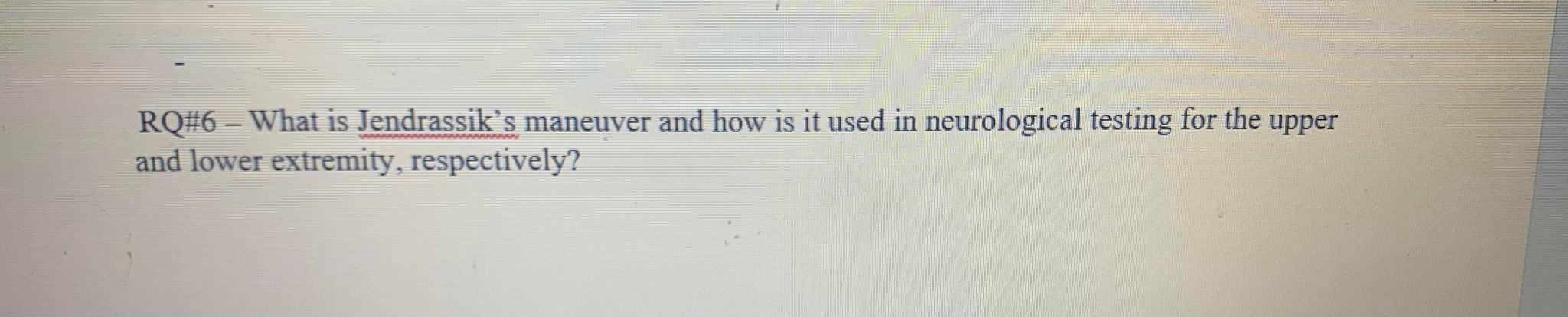 Solved RQ#6 - What is Jendrassik's maneuver and how is it | Chegg.com
