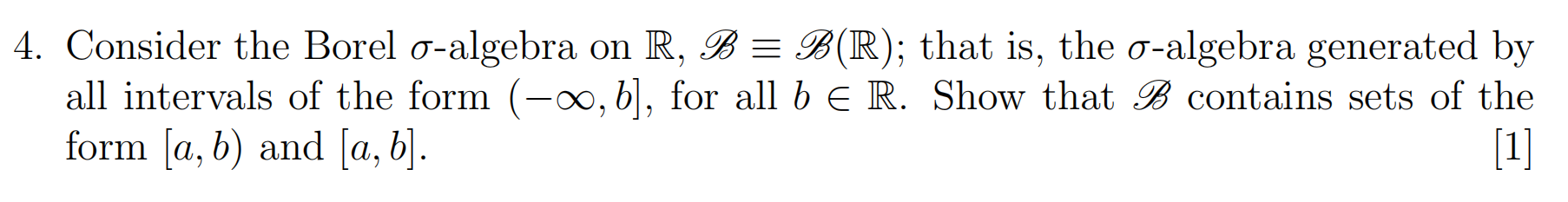 Solved Consider the Borel σ-algebra on R,B≡B(R); that is, | Chegg.com