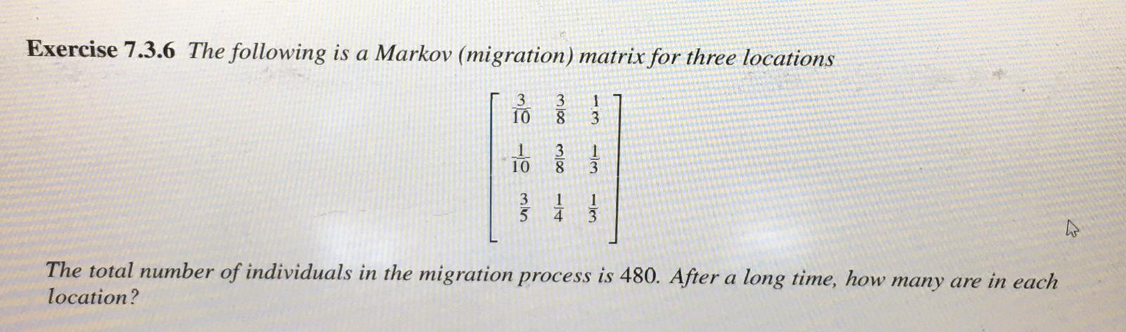 Solved Exercise 7.3.6 The following is a Markov (migration) | Chegg.com