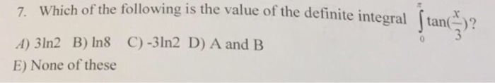 Solved Which of the following is the value of the definite | Chegg.com