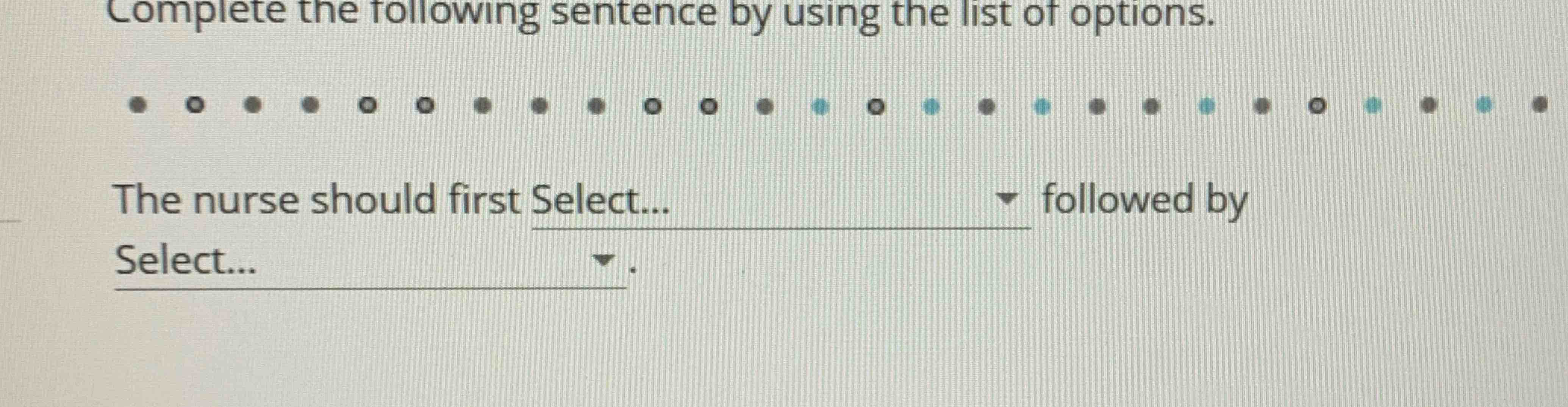 Complete the following sentence by using the list of | Chegg.com