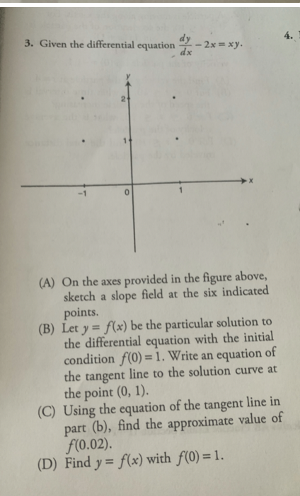 Solved 3. Given the differential equation, dxdy−2x=xy. (A) | Chegg.com