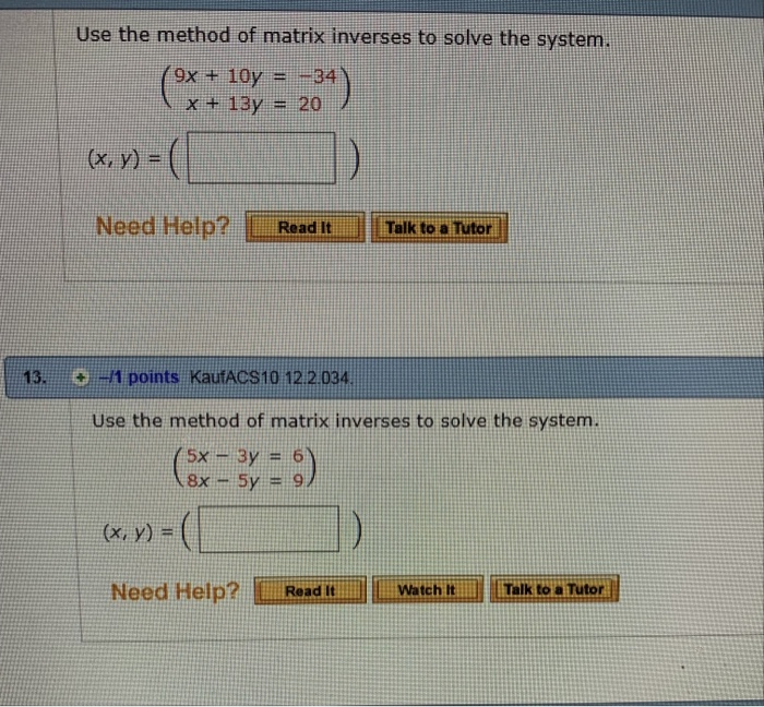 Solved Use the method of matrix inverses to solve the | Chegg.com