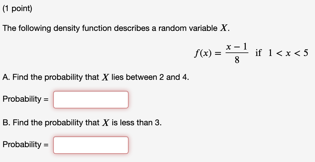 Solved (1 point) The following density function describes a | Chegg.com
