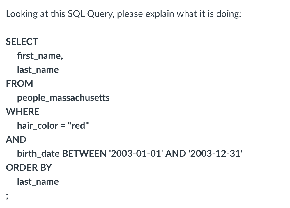 Solved Looking at this SQL Query, please explain what it is | Chegg.com